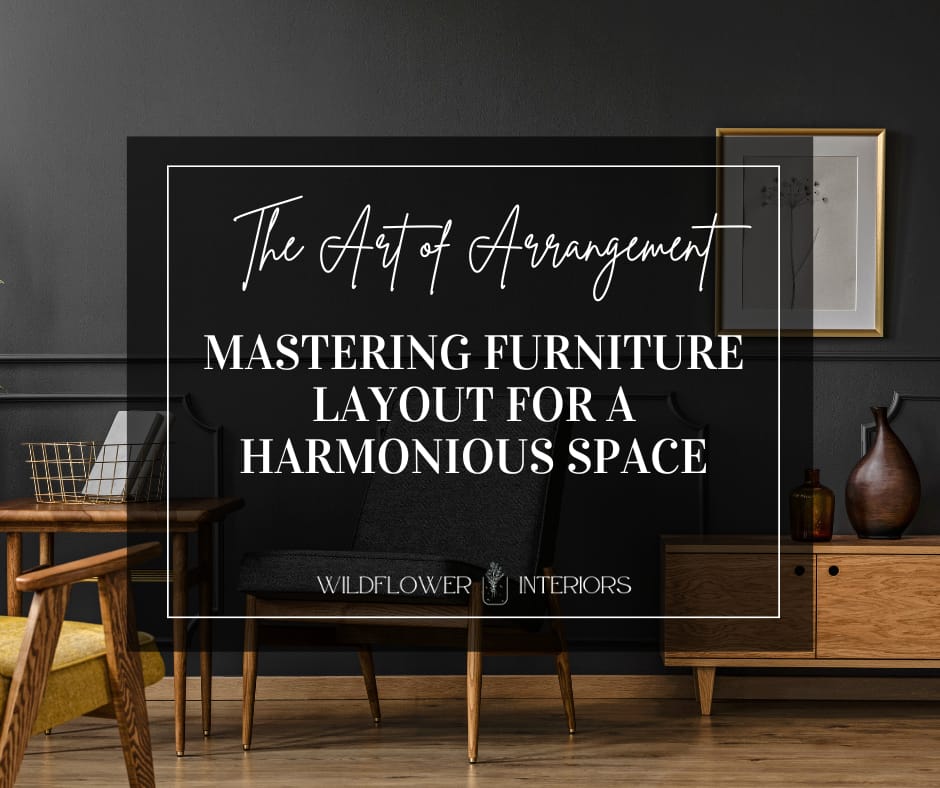 The Art of Arrangement: Mastering Furniture Layout for a Harmonious ...