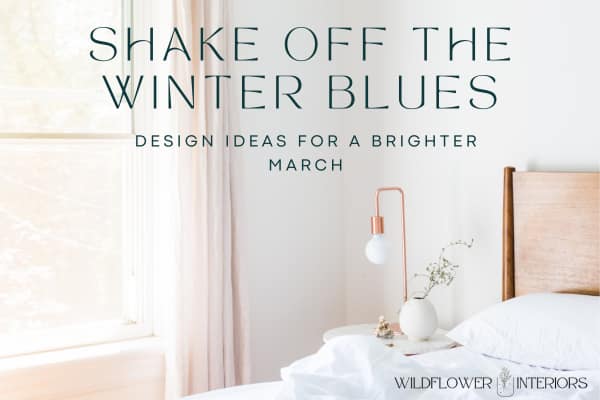 Design Blog - Wildflower Interiors